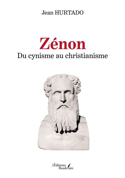 Zénon - Du cynisme au christianisme - broché - Jean Hurtado - Achat ...