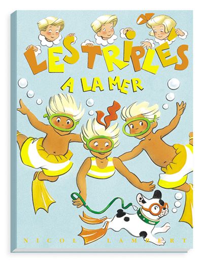 Les Triplés - Les triplés à la mer - Nicole Lambert - cartonné - Achat ...