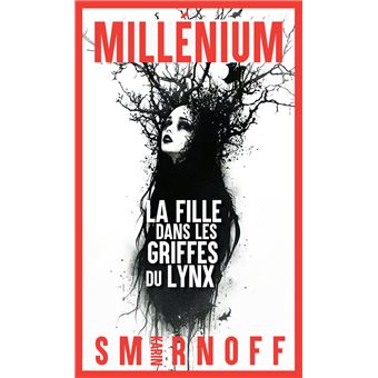 Millenium 8 - la fille dans les griffes du lynx Millénium 8 - Dernier ...