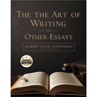 The Art of Writing and Other Essays Style, Craft, and Literary Insight ...