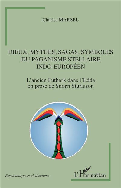 Dieux, mythes, sagas, symboles du paganisme stellaire indo-européen L ...