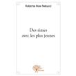 Des rimes avec les plus jeunes - broché - Roberta Rosi Natucci - Achat ...