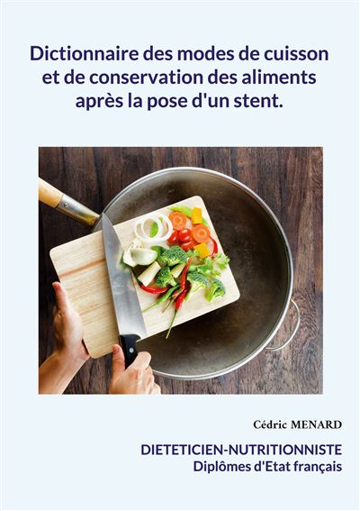 Dictionnaire des modes de cuisson et de conservation des aliments après ...