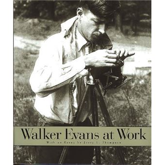 Walker Evans At Work /anglais - broché - Kelly Thompson - Achat Livre | fnac