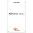 Adieu mon amour - broché - Eva Diallo - Achat Livre | fnac