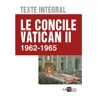 Le concile Vatican II - Texte intégral 1962 - 1965 - broché - Concile ...