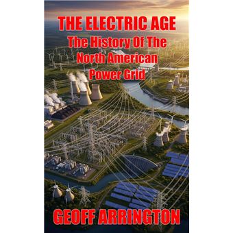 The Electric Age: The History Of The North American Power Grid - ebook ...