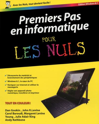 Pour Les Nuls - Premiers pas en informatique - ed. Windows 8 Pour les nuls - Dan Gookin, John R ...