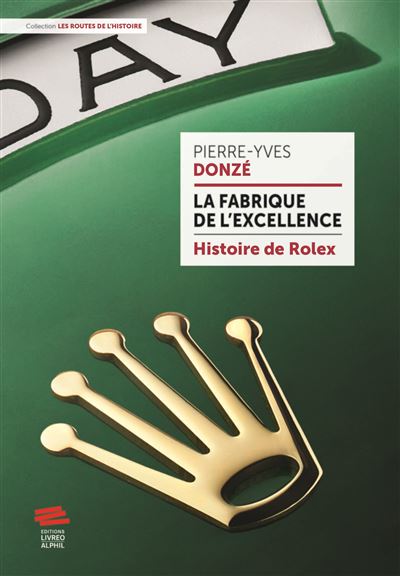 La fabrique de l'excellence - Histoire de Rolex Histoire de Rolex ...