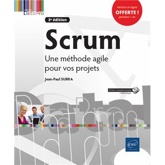 Scrum - Une méthode agile pour vos projets (3e édition) Une méthode ...