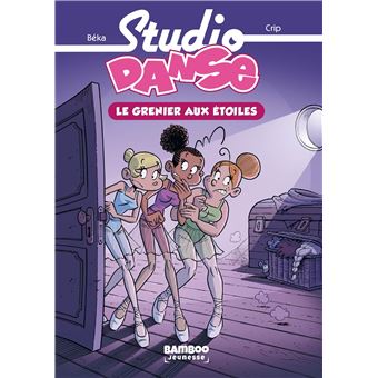 Studio danse - Le grenier aux étoiles Tome 04 - Studio Danse - Poche ...