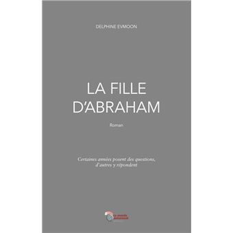 La fille d'Abraham - broché - Delphine Evmoon - Achat Livre | fnac
