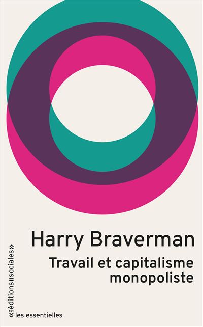 Travail et capitalisme monopoliste - broché - Harry Braverman ...