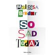So Sad Today - broché - Melissa Broder, Clément Ribes - Achat Livre ou ...