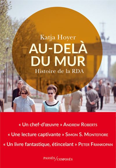 Au-delà du mur Histoire de la RDA - broché - Martine Devillers-Argouarc ...