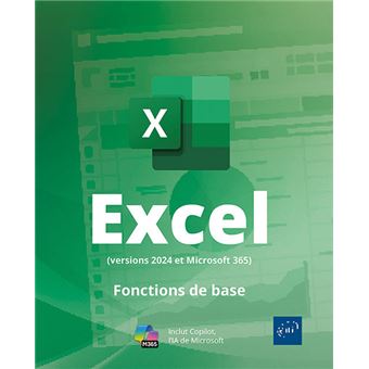 Excel (versions 2024 et Microsoft 365) - Fonctions de base - broché - Collectif - Achat Livre | fnac