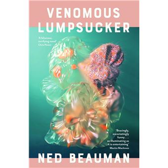 VENOMOUS LUMPSUCKER - broché - Ned Beauman - Achat Livre | fnac