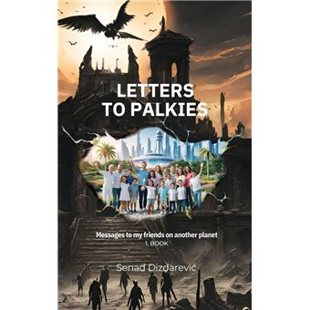 Letters To Palkies Messages To My Friends On Another Planet Letters To ...