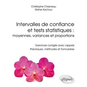 Intervalles de confiance et tests statistiques : moyennes, variances et ...