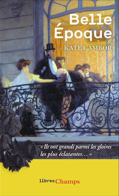 Belle Époque - Poche - Kate Cambor, Laurent Bury - Achat Livre | fnac