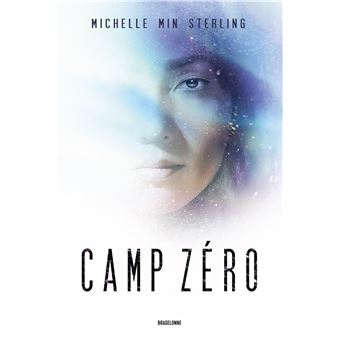 Camp Zéro - broché - Michelle Min Sterling, Claude Mamier - Achat Livre ...