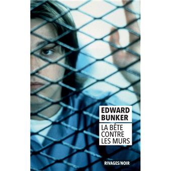 La Bête contre les murs - Poche - Edward Bunker, François Guérif ...