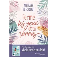 Ferme les yeux et tu verras, Roman francophone neuf ou occasion | fnac