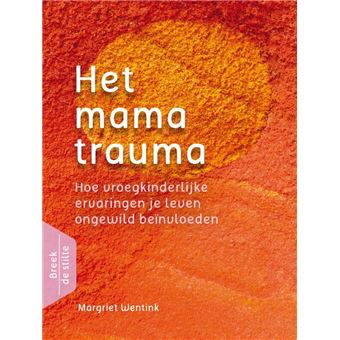 Breek De Stilte - hoe vroegkinderlijke ervaringen je leven ongewild ...