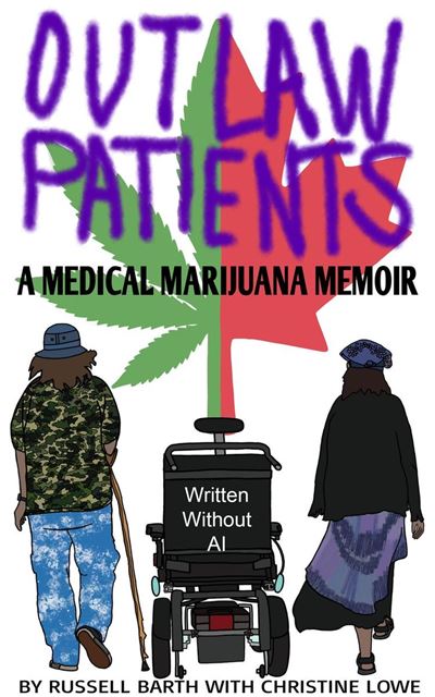 Outlaw Patients - A Medical Marijuana Memoir - ebook (ePub) - Russell ...