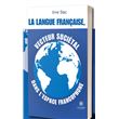 La langue franc aise, vecteur socie tal dans l'espace francophone ...