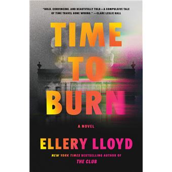 Time to Burn A Novel - Dernier livre de Ellery Lloyd - Précommande ...