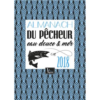 Almanach du pêcheur eau douce & mer 2018 - broché - Michel Luchesi - Achat Livre | fnac