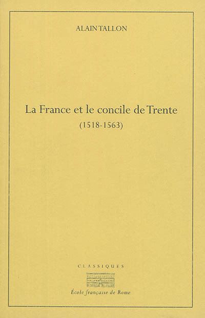 La France et le concile de trente (1518-1530) 1518-1563 - broché ...