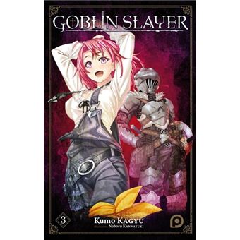 Goblin Slayer - Tome 3 - Roman Goblin Slayer - tome 03 - Kumo Kagyu, Noboru Kannatuki, Sandy ...