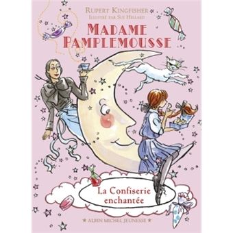 Madame Pamplemousse - Tome 3 - Madame Pamplemousse - La Confiserie ...