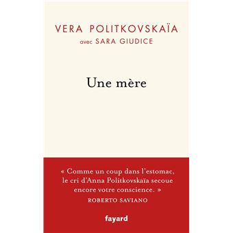 Une mère La vie d'Anna Politkovskaïa et sa quête de vérité - broché ...