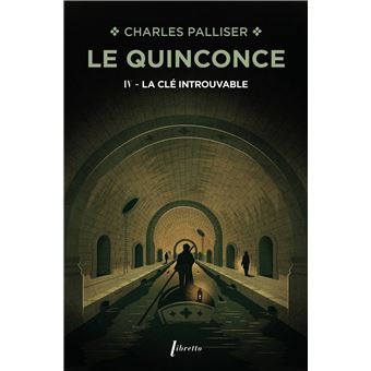 Le quinconce - Tome 4 - Le quinconce T4 La clé introuvable - Charles ...