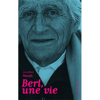 Berl, une vie - broché - Louis-Albert Revah - Achat Livre | fnac
