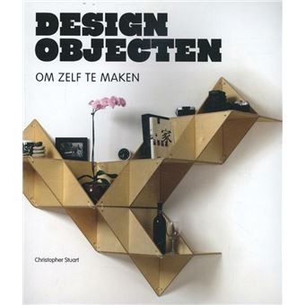 Designobjecten om zelf te maken - broché - Christopher Stuart - Achat ...
