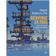 Bienvenue en 2055 Dans un monde neutre en carbone - broché - Magali ...