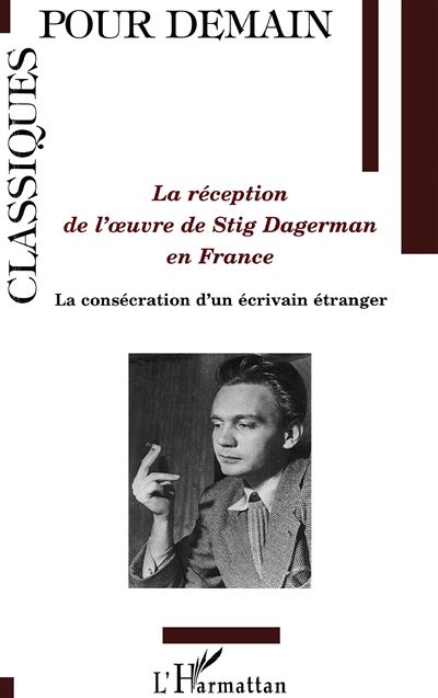 La réception de l'oeuvre de Stig Dagerman en France La consécration d ...