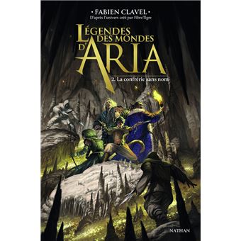Légendes Des Mondes D'Aria - Légendes des mondes d'Aria - Tome 02 La ...