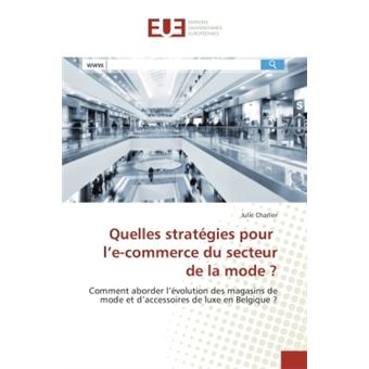 Quelles strategies pour l'e-commerce du secteur de la mode ? Comment ...