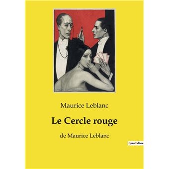 Le Cercle rouge De Maurice Leblanc - broché - Maurice Leblanc - Achat ...