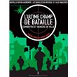 L'Ultime Champ De Bataille - Combattre Et Vaincre - broché - CHAMAUD ...