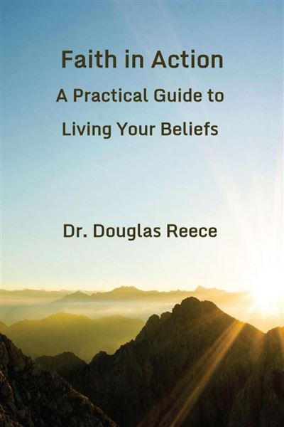 Faith In Action, Practical Guide to Living Your Beliefs - ebook (ePub ...