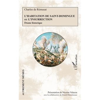 L’Habitation de Saint-Domingue ou L'insurrection Drame historique ...