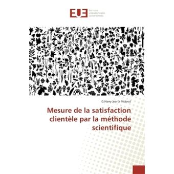 Mesure de la satisfaction clientele par la methode scientifique ...