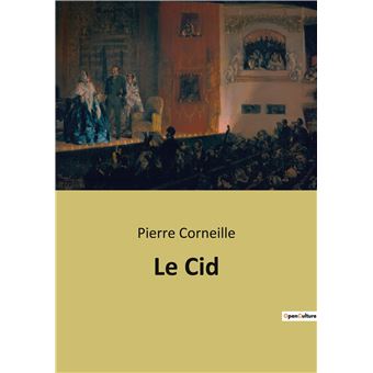 Le Cid - broché - Pierre Corneille - Achat Livre | fnac