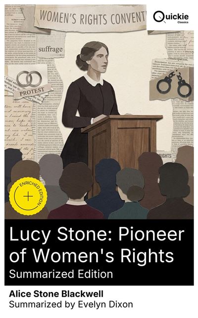 Lucy Stone: Pioneer of Women's Rights (Summarized Edition) Enriched ...